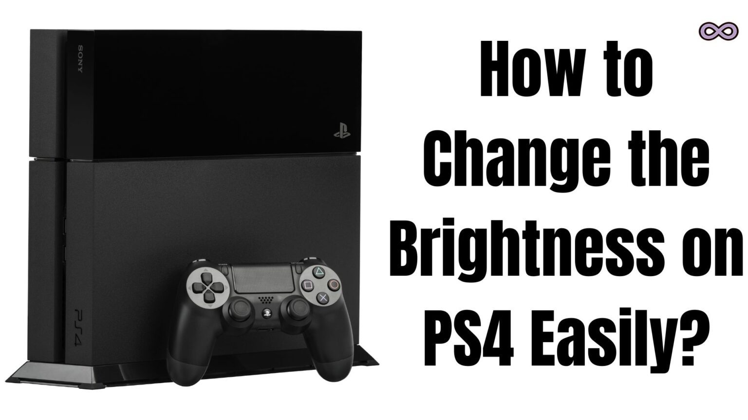 Can You Change The Brightness On PS4 Easy Way To Do So Aspartin Can You Change The Brightness On PS4 Easy Way To Do So Aspartin