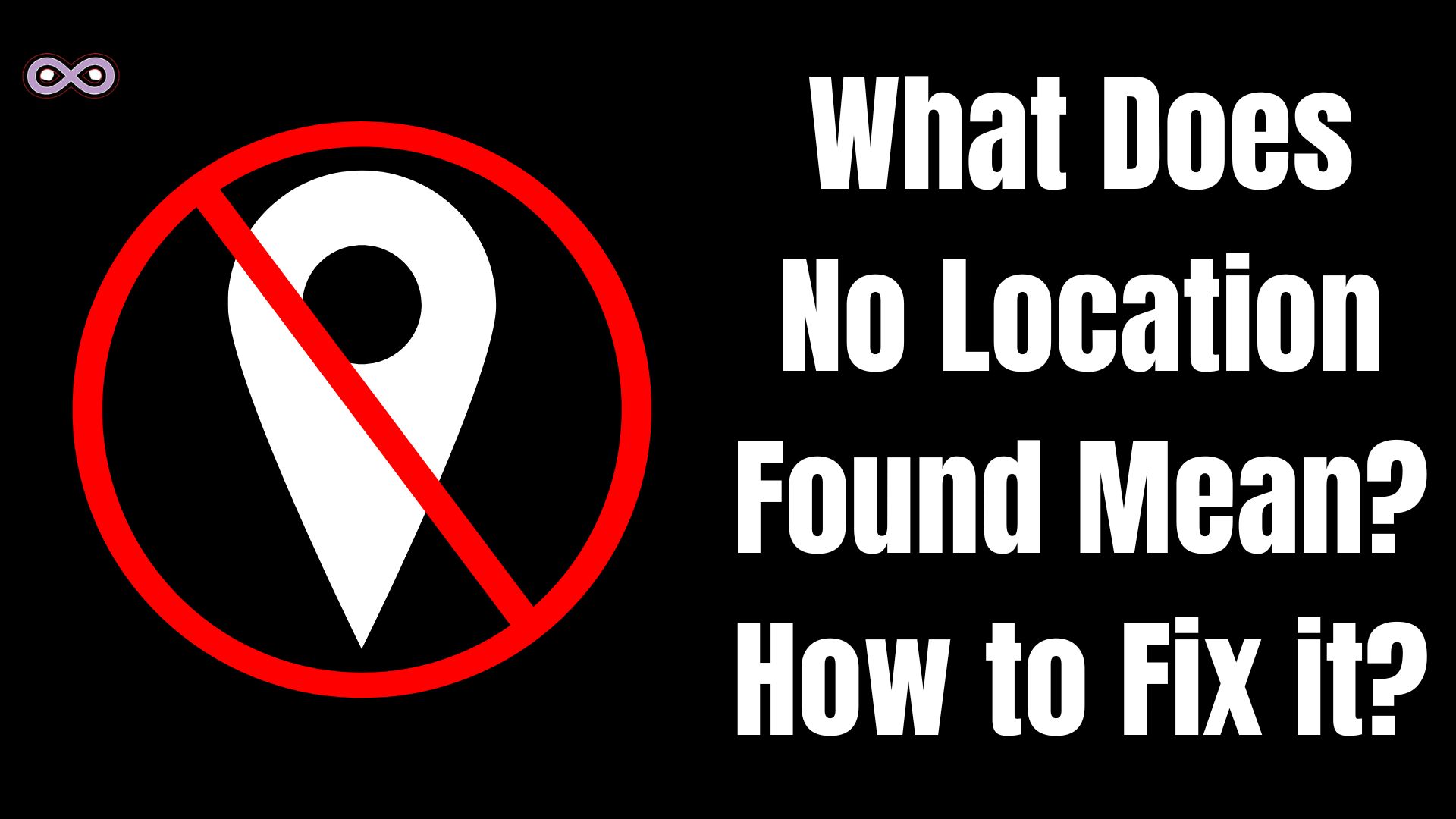 What Does No Location Found Mean How To Fix It Aspartin What Does No Location Found Mean How To Fix It Aspartin